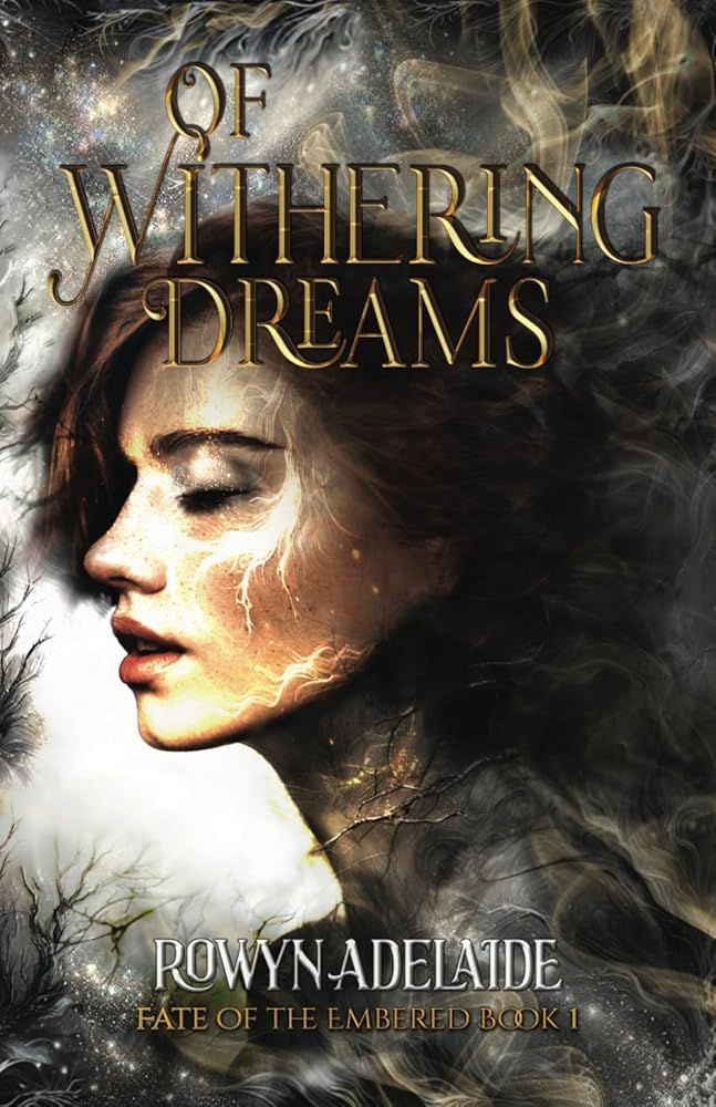 Of Withering Dreams: A Dark Fantasy Romance (Fate of the Embered Book – The Forbidden Library